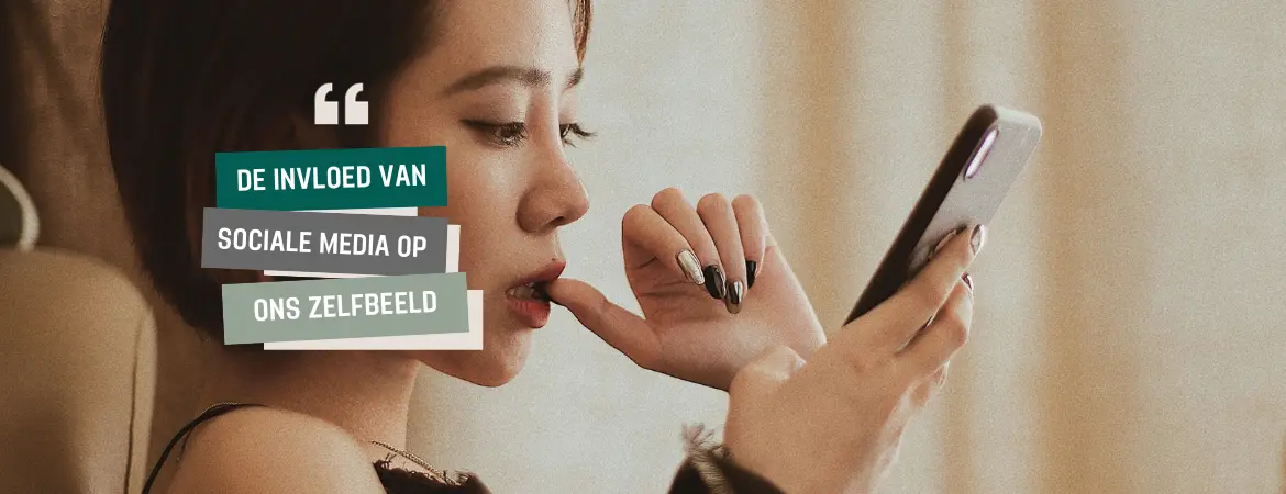 Sociale Media: De invloed op ons zelfbeeld